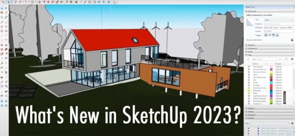 What's New in SketchUp 2023? | SketchUpFamily