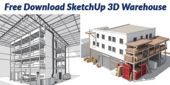 Free Download SketchUp 3D Warehouse: The Ultimate Resource for ...